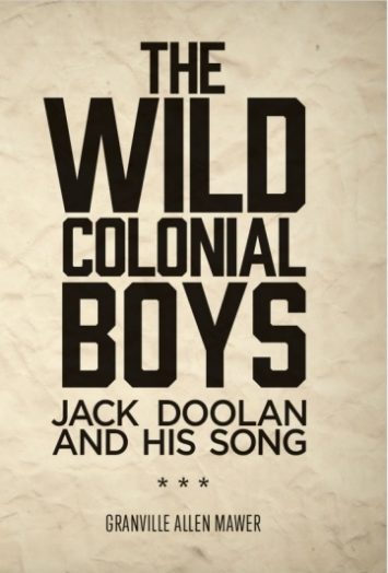 The Wild Colonial Boys: Jack Doolan and His Song – Australian Scholarly ...